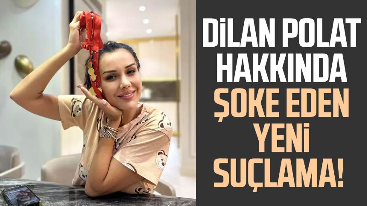 Dilan Polat hakkında şoke eden yeni suçlama! - Samsun Haber, Samsun Son ...
