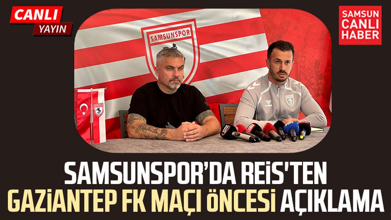 Samsunspor'da Thomas Reis'ten Gaziantep FK maçı öncesi açıklamalar ...