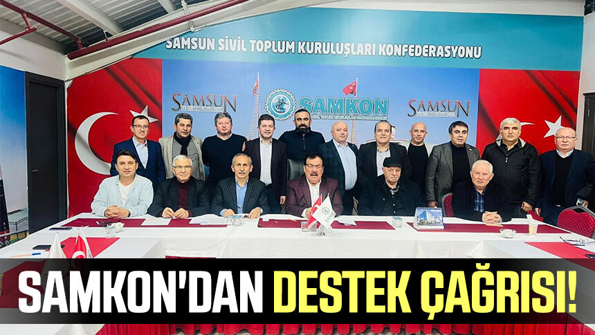 SAMKON'dan destek çağrısı! - Samsun Haber, Samsun Son Dakika Haberleri