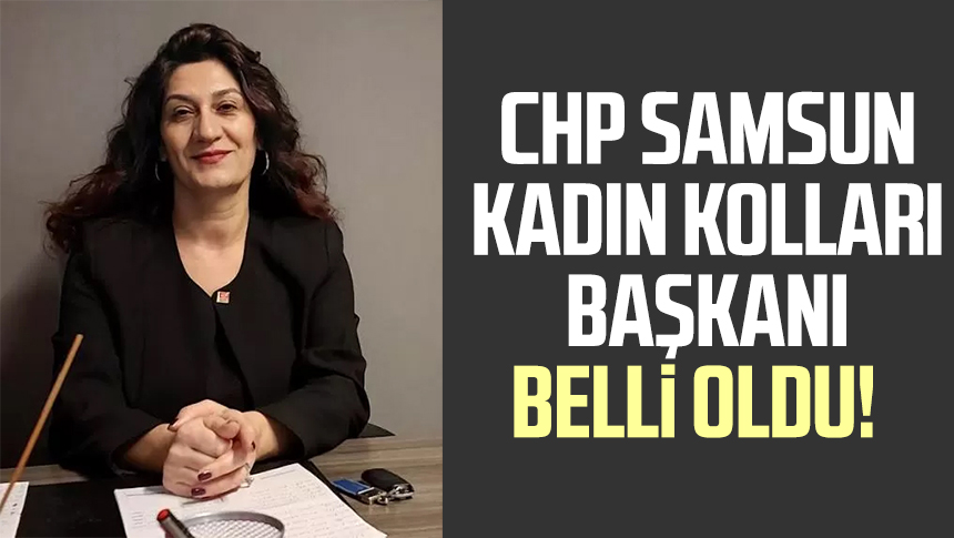 CHP Samsun Kadın Kolları Başkanı belli oldu! - Samsun Haber, Samsun Son ... CHP Samsun Kadın Kolları Başkanı belli oldu! - Samsun Haber, Samsun Son ...