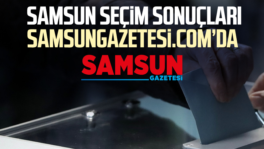31 Mart Samsun seçim sonuçları 2024 samsungazetesi.com'da - Samsun ... 31 Mart Samsun seçim sonuçları 2024 samsungazetesi.com'da - Samsun ...