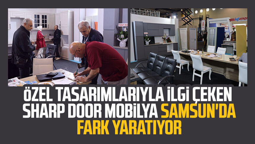 Özel tasarımlarıyla ilgi çeken Sharp Door Mobilya Samsun'da fark ...