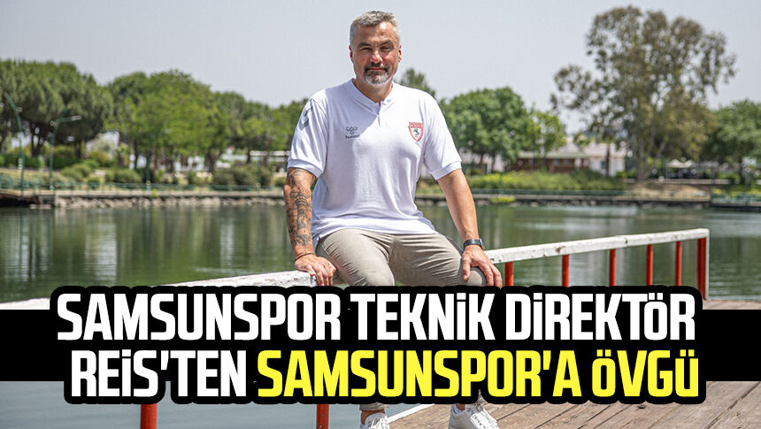 Teknik Direktör Thomas Reis'ten Samsunspor'a övgü - Samsun Haber ...