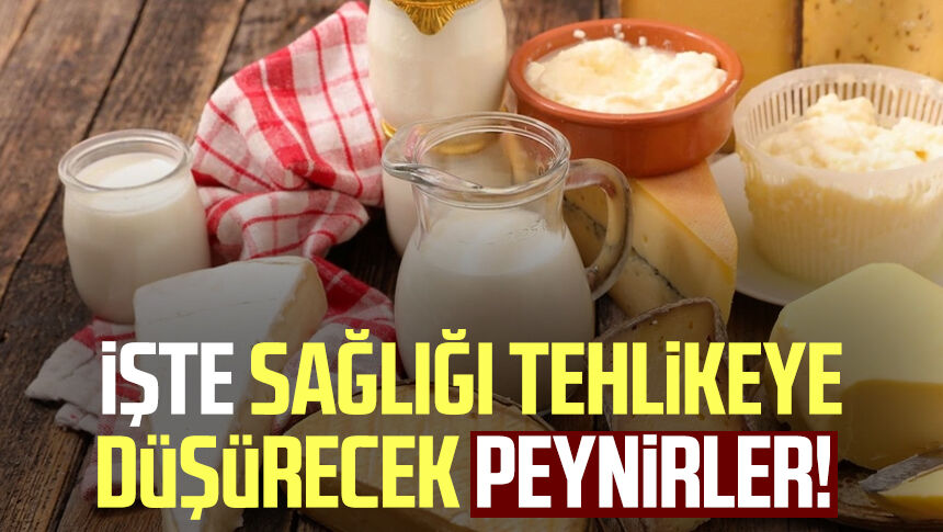 İşte sağlığı tehlikeye düşürecek peynirler! - Samsun Haber, Samsun Son Dakika Haberleri