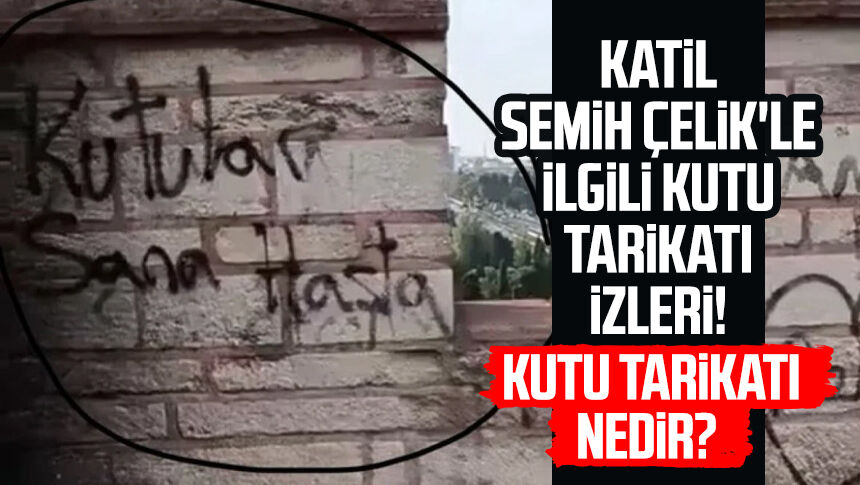 Semih Çelik'le ilgili kutu tarikatı izleri! Kutu tarikatı nedir ...