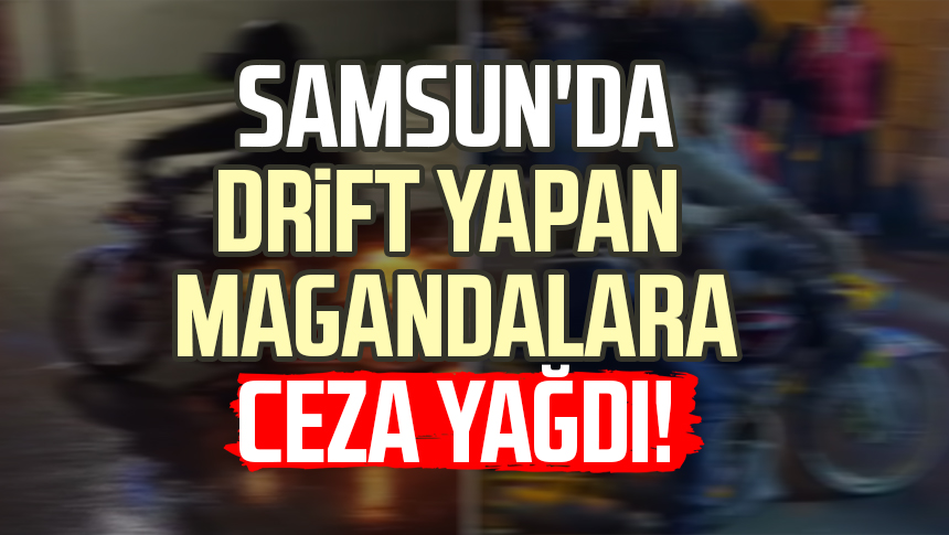 Samsun'da drift yapan magandalara ceza yağdı! - Samsun Haber, Samsun ... Samsun'da drift yapan magandalara ceza yağdı! - Samsun Haber, Samsun ...