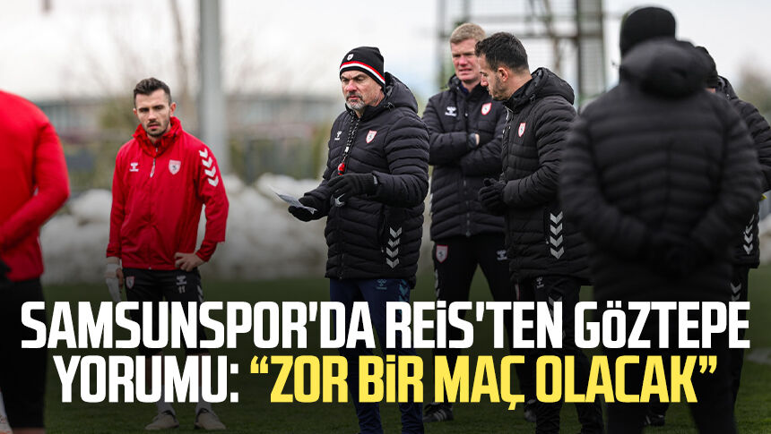 Samsunspor'da Thomas Reis'ten Göztepe yorumu: "Zor bir maç olacak ...
