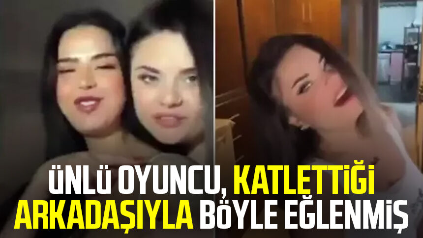 Oyuncu Sevil Akdağ, katlettiği arkadaşıyla böyle eğlenmiş - Samsun ...