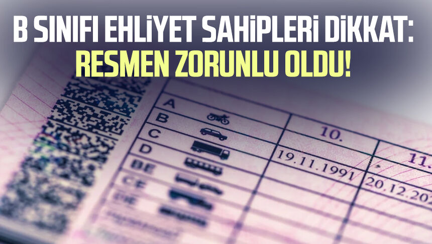 B sınıfı ehliyet sahipleri dikkat! Her yıl uygulanacak - Samsun Haber ...